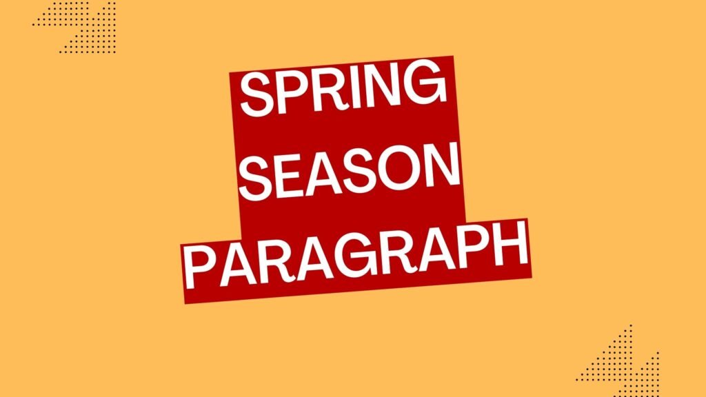 Spring Season Paragraph ( বাংলা অর্থ সহ ) সবচেয়ে সহজ শব্দে মুখস্ত হবে ...