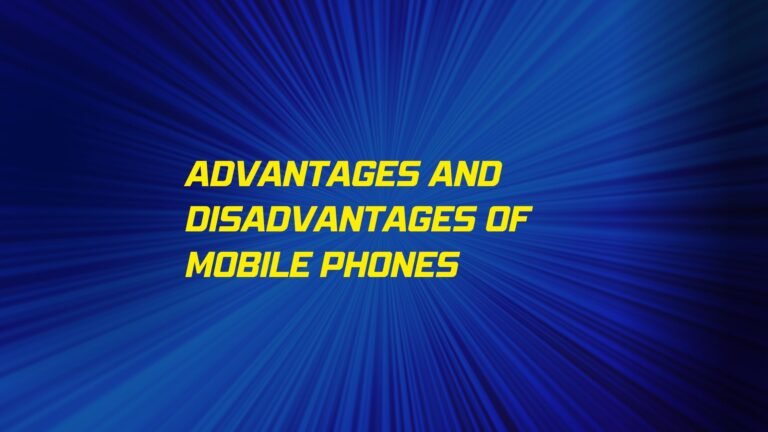 Advantages And Disadvantages Of Mobile Phones Essay 250 Words ( বাংলা ...