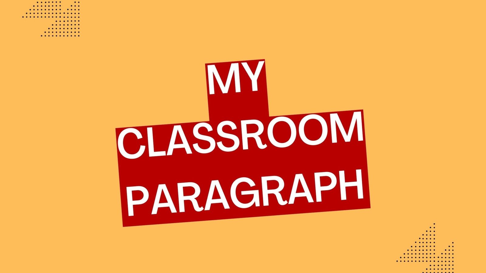 My Classroom Paragraph ( বাংলা অর্থ সহ ) মুখস্ত হবে ১০ মিনিটেই – অব্যয় ...