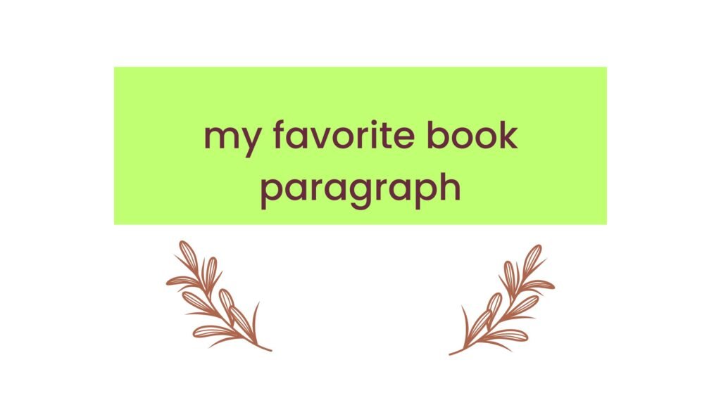 My Favorite Book Paragraph ( বাংলা অর্থ সহ - সহজ ভাষায় ) কয়েক পড়াতেই ...